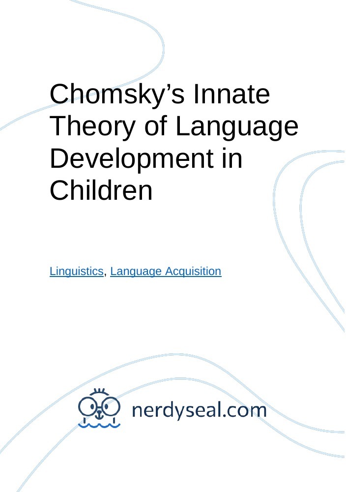 Chomsky's Innate Theory of Language Development in Children - 660 Words ...