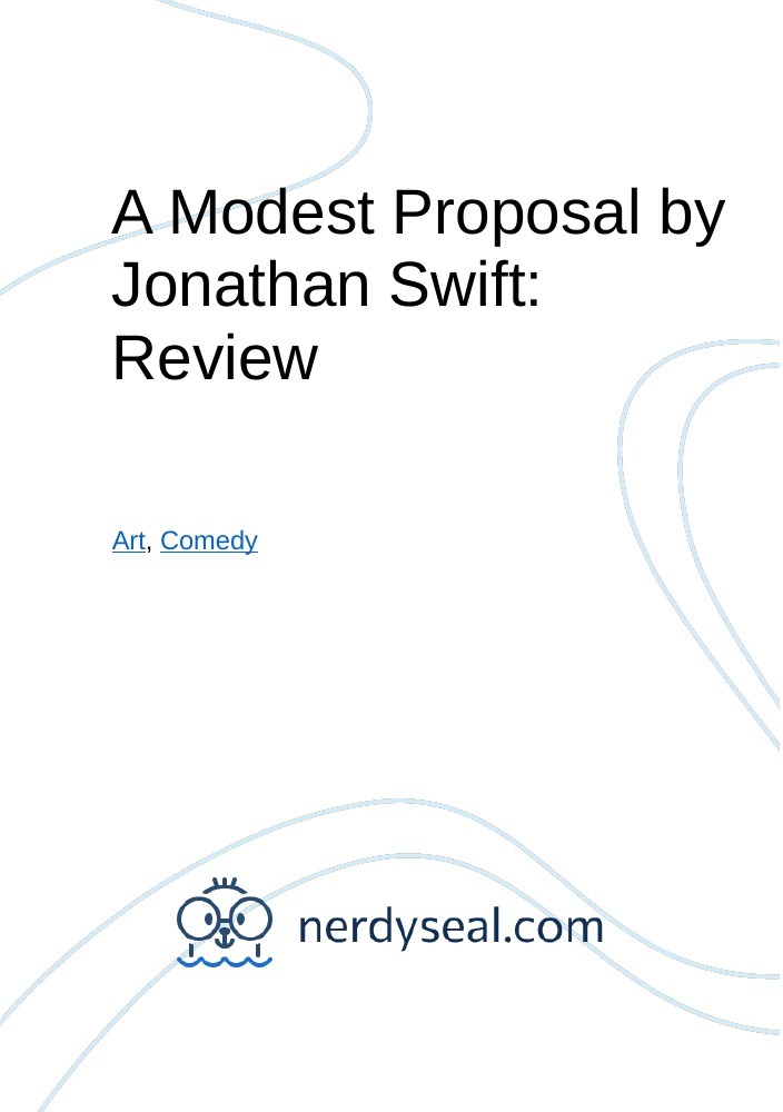 A Modest Proposal by Jonathan Swift: Review - 776 Words - NerdySeal
