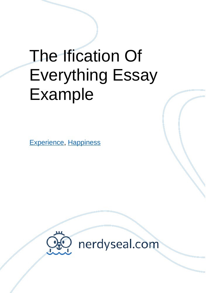 The Ification Of Everything Essay Example - 593 Words - NerdySeal