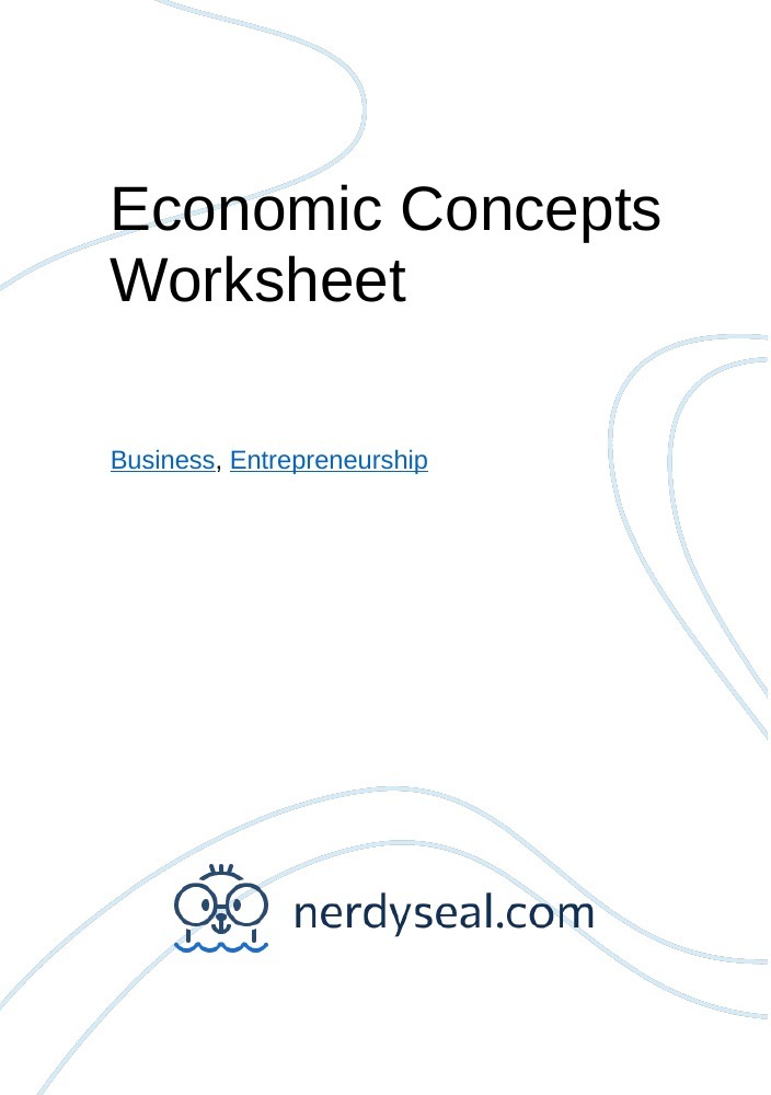 Economic Concepts Worksheet - 654 Words - NerdySeal
