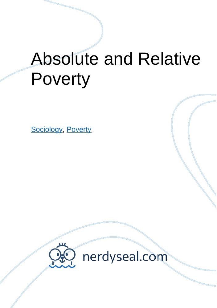 Absolute and Relative Poverty - 1041 Words - NerdySeal