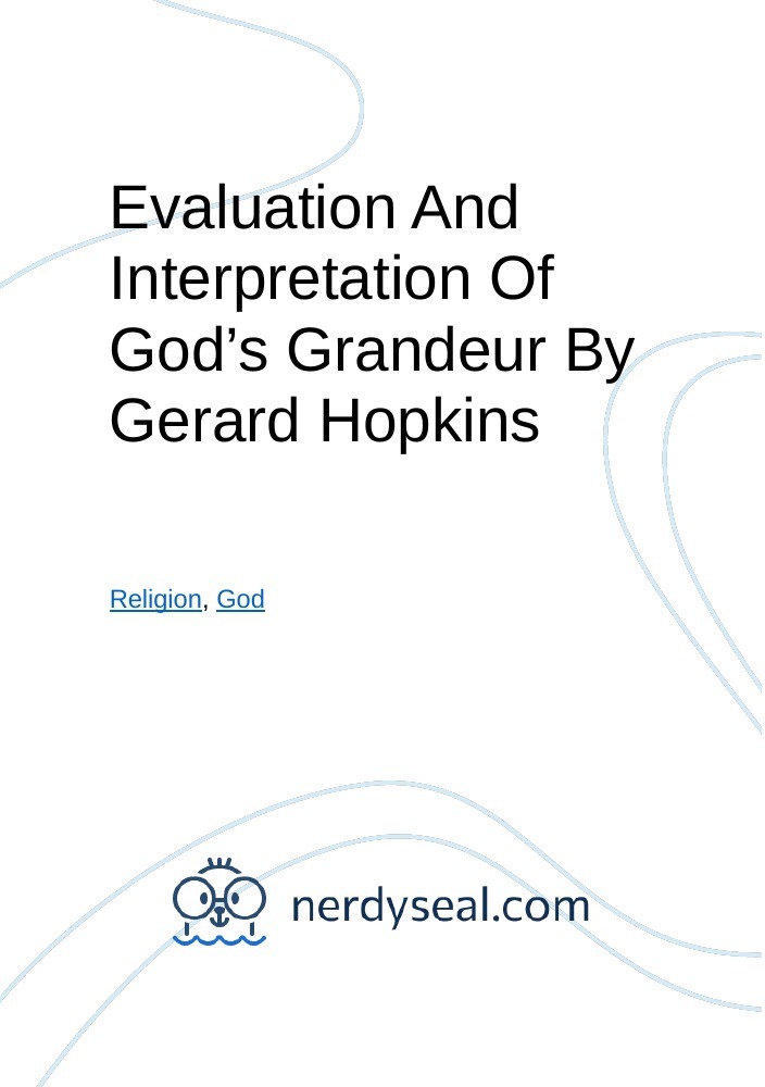 Evaluation And Interpretation Of God's Grandeur By Gerard Hopkins - 750 ...