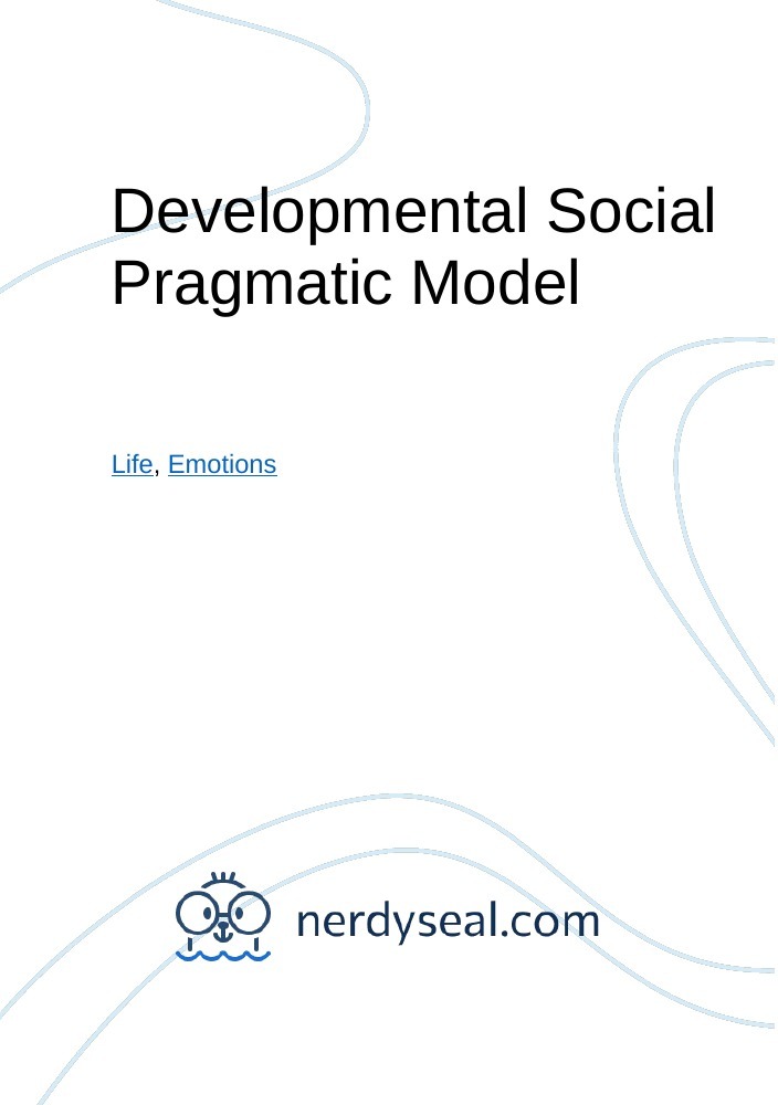 Developmental Social Pragmatic Model - 730 Words - NerdySeal