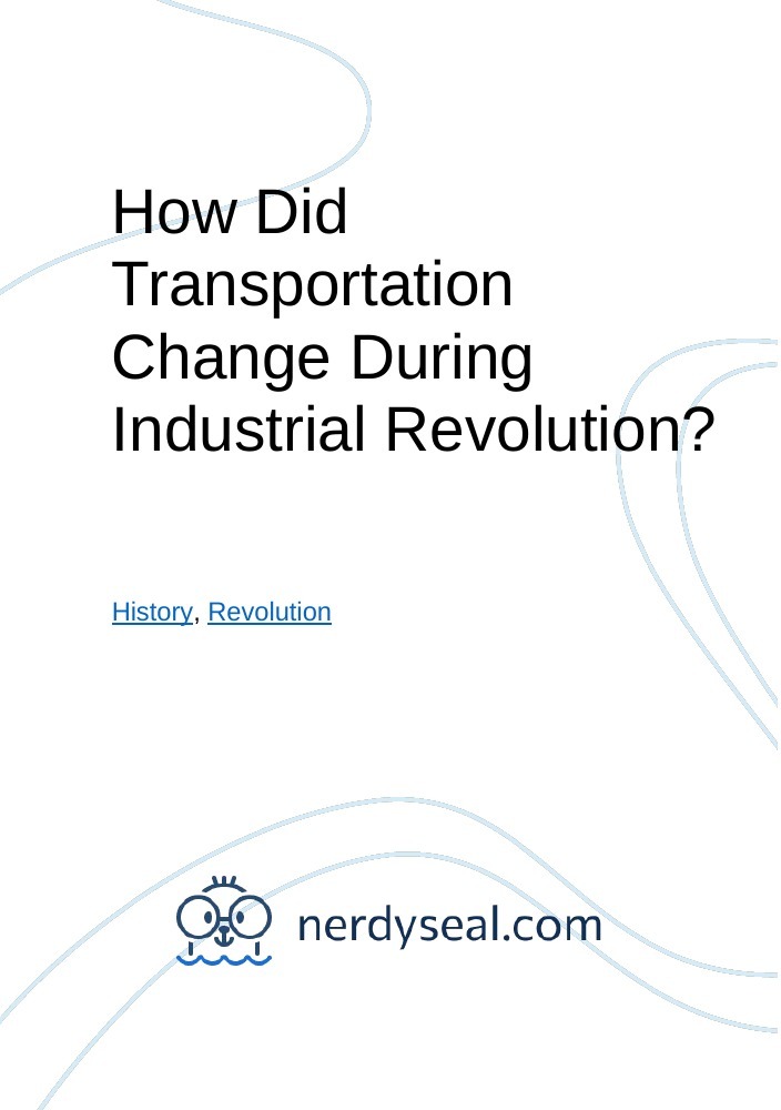 How Did Transportation Change During Industrial Revolution? - 1081 ...