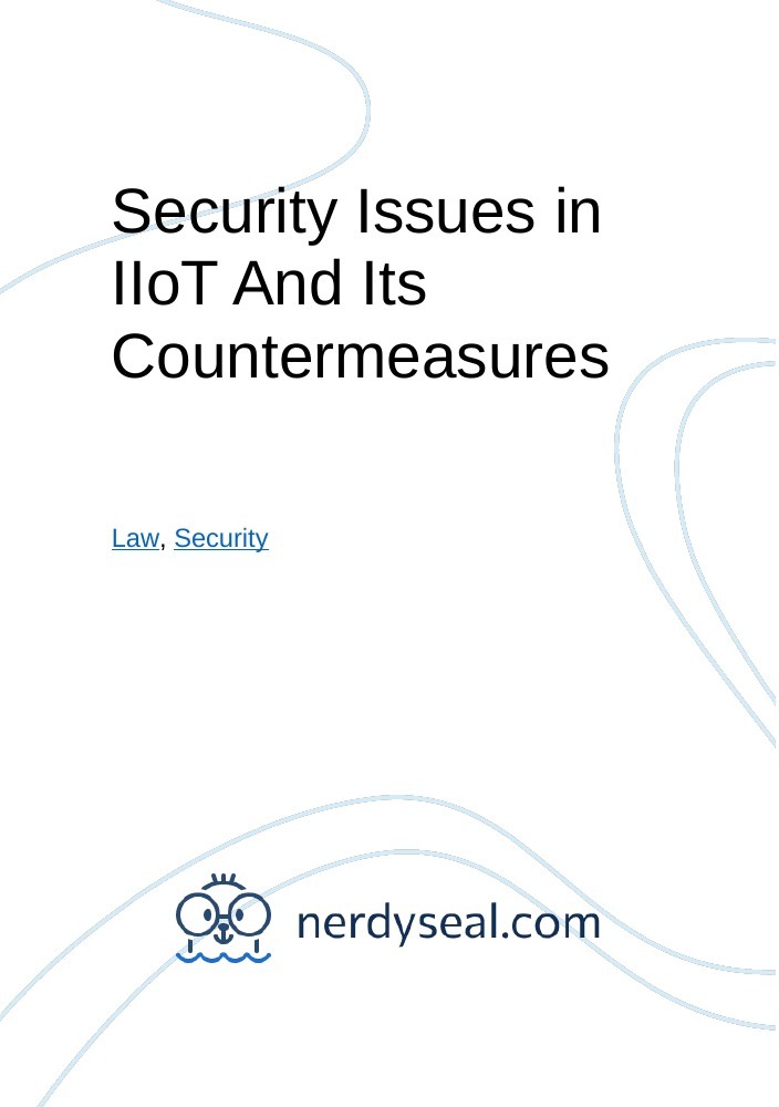 Security Issues In Iiot And Its Countermeasures 2606 Words Nerdyseal