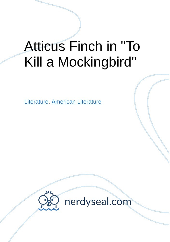 Atticus Finch in "To Kill a Mockingbird" - NerdySeal
