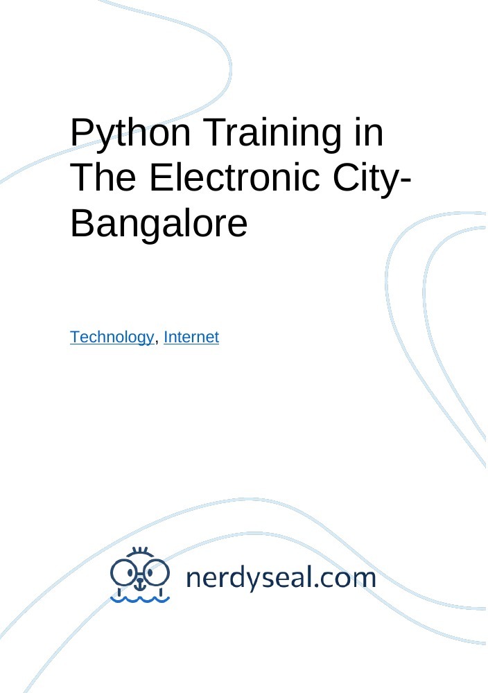 Python Training in The Electronic City- Bangalore - 754 Words - NerdySeal