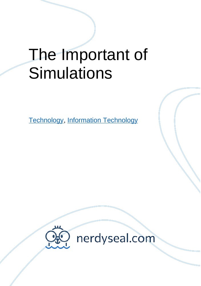 The Important of Simulations - 597 Words - NerdySeal