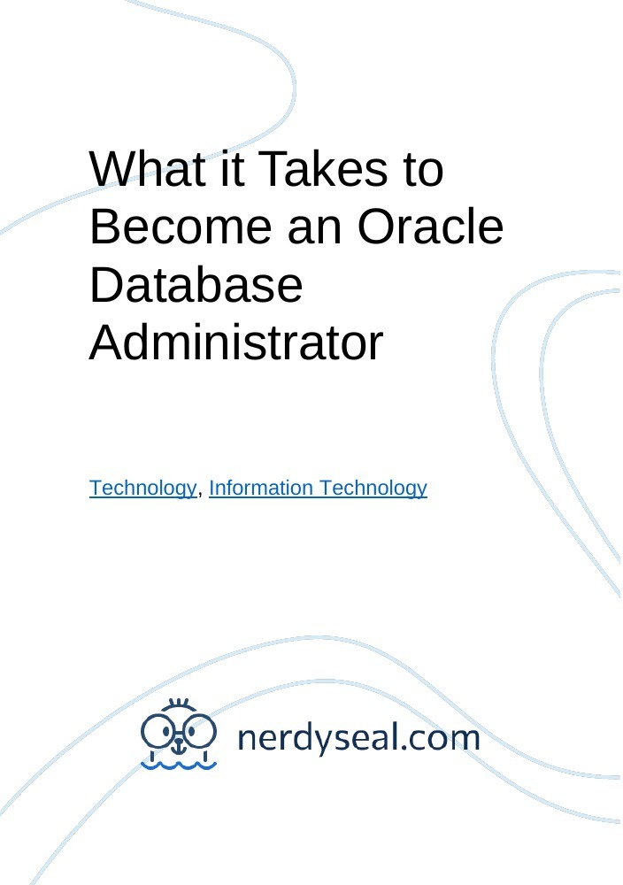What it Takes to Become an Oracle Database Administrator - 546 Words ...