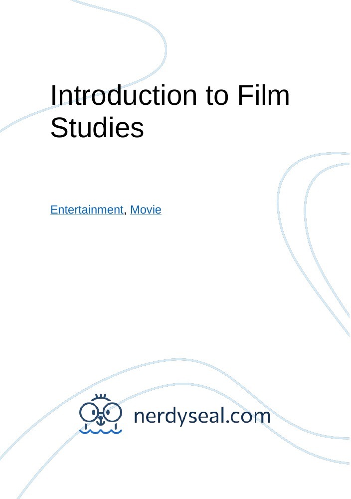 Introduction to Film Studies - 2507 Words - NerdySeal