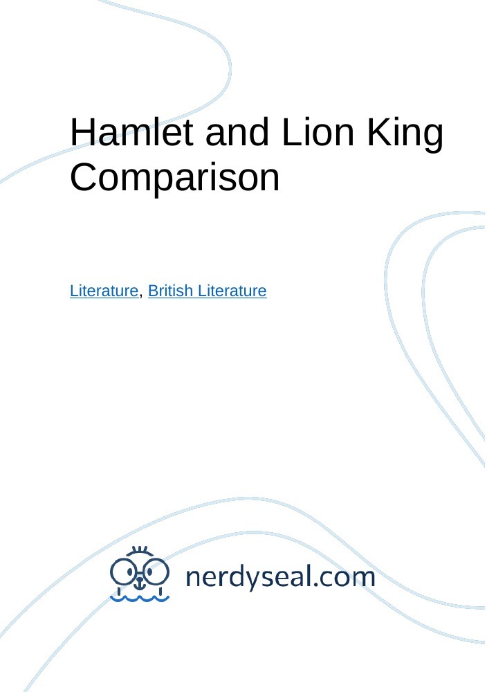 Hamlet and Lion King Comparison - 1357 Words - NerdySeal