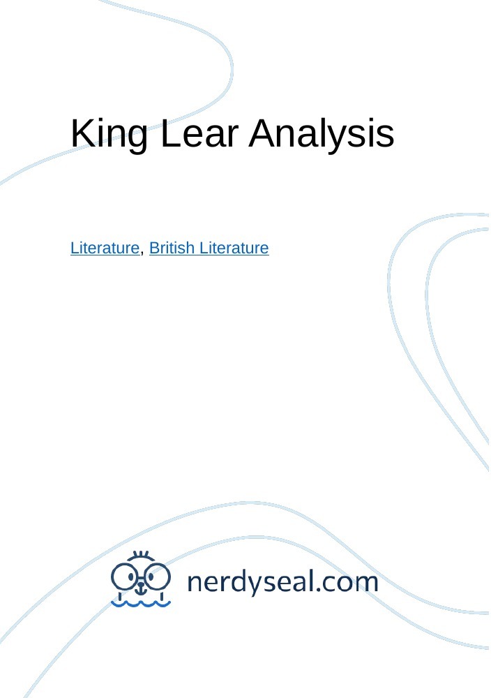 King Lear Analysis - 1467 Words - NerdySeal
