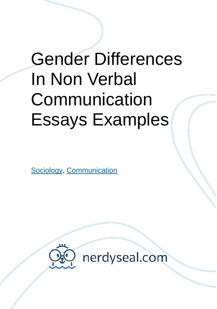 Gender Differences In Non Verbal Communication Essays Examples - 317 ...