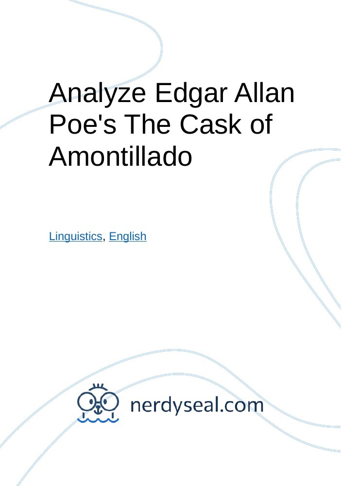 Analyze Edgar Allan Poe's The Cask of Amontillado - 318 Words - NerdySeal