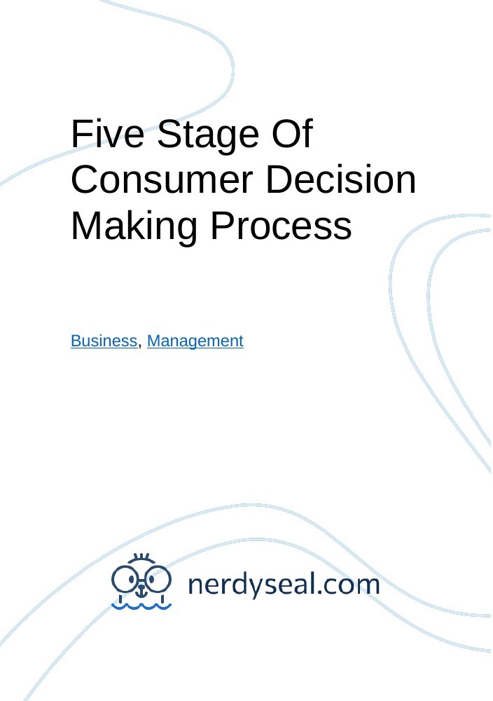 Five Stage Of Consumer Decision Making Process - 770 Words - NerdySeal
