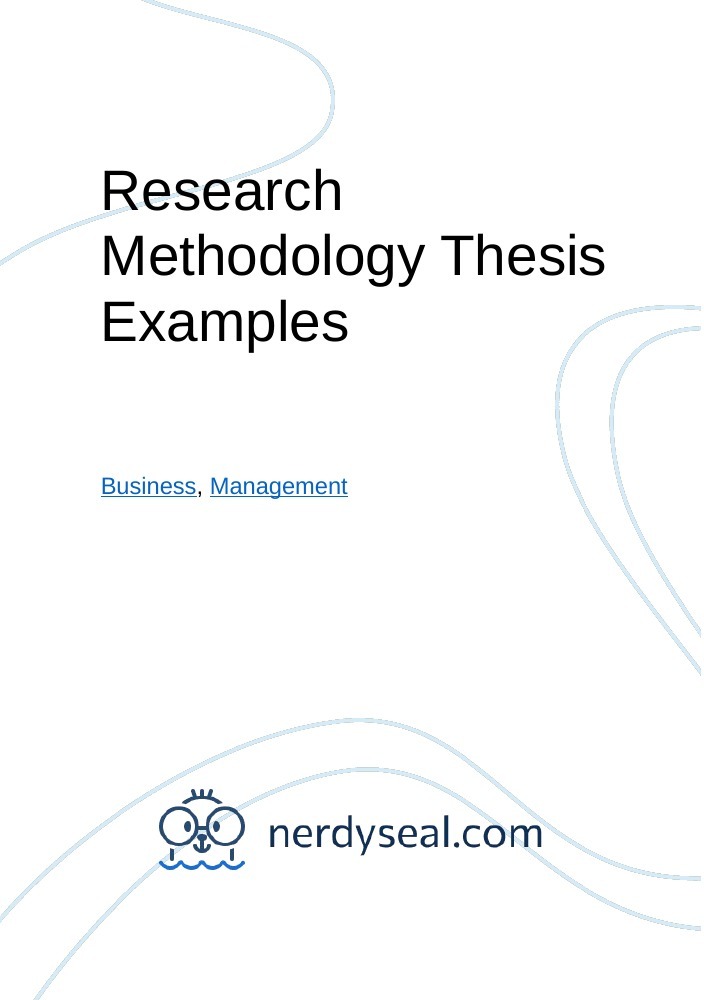 Research Methodology Thesis Examples - 2660 Words - NerdySeal