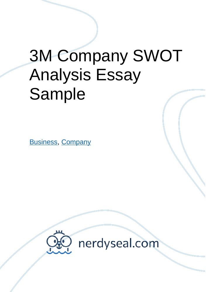 3M Company SWOT Analysis Essay Sample - 1456 Words - NerdySeal