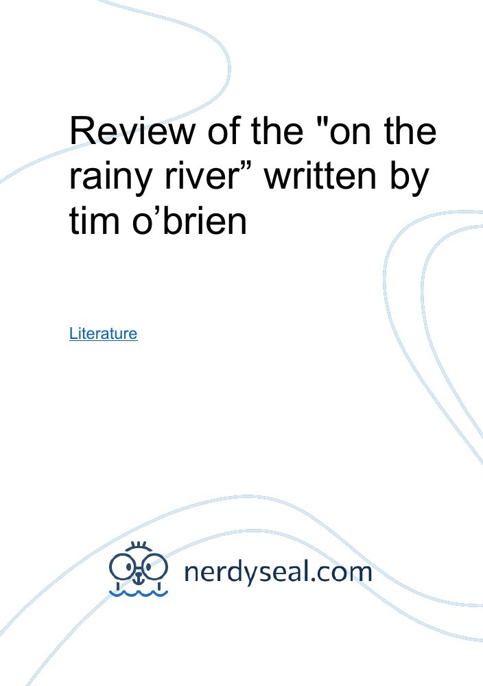 Review of the "on the rainy river" written by tim o'brien - 639 Words ...