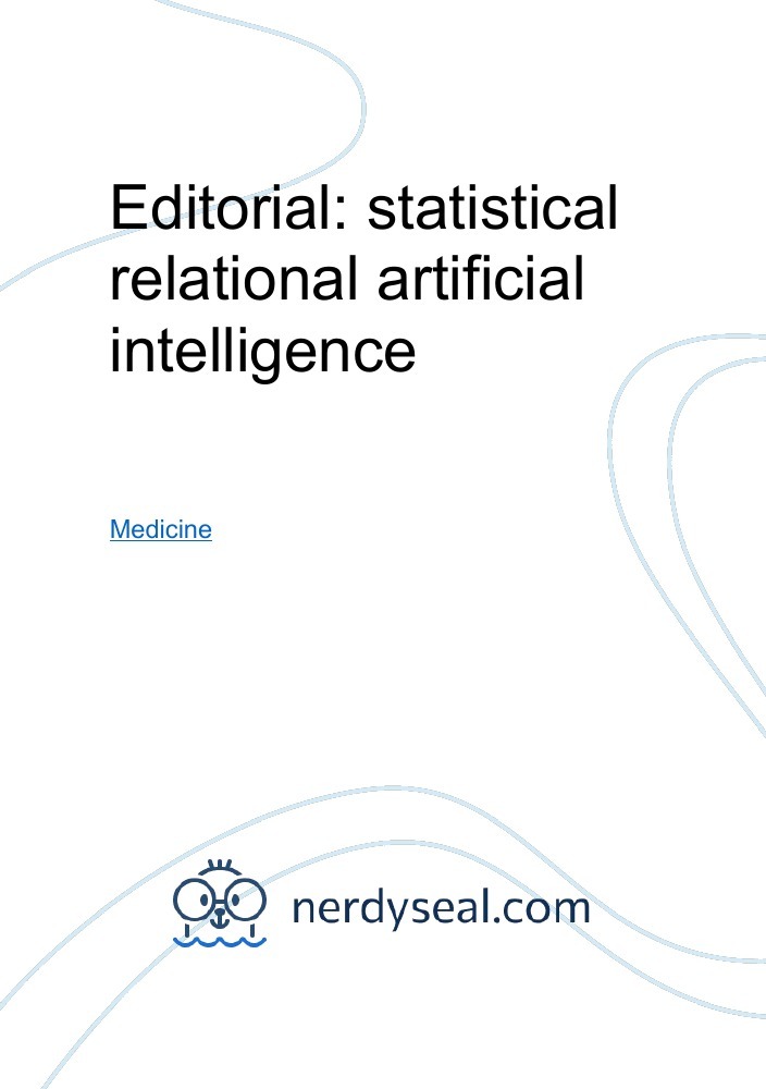 Editorial: statistical relational artificial intelligence - 676 Words - NerdySeal