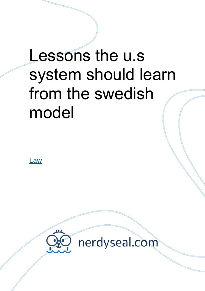 Lessons the u.s system should learn from the swedish model - 509 Words ...