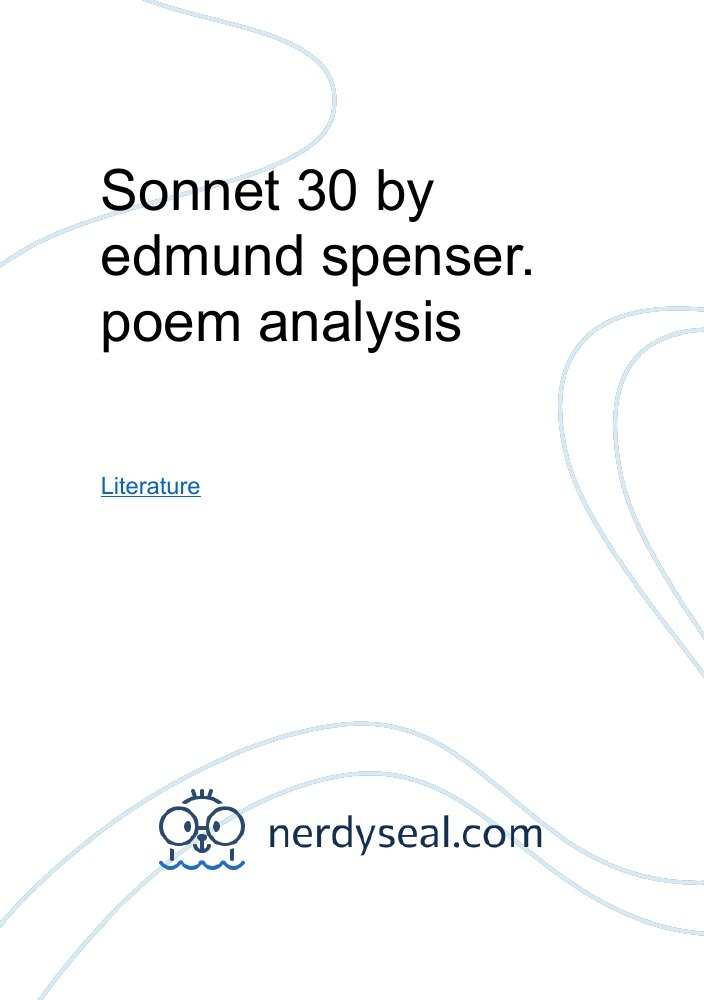 Sonnet 30 by edmund spenser. poem analysis - 1183 Words - NerdySeal