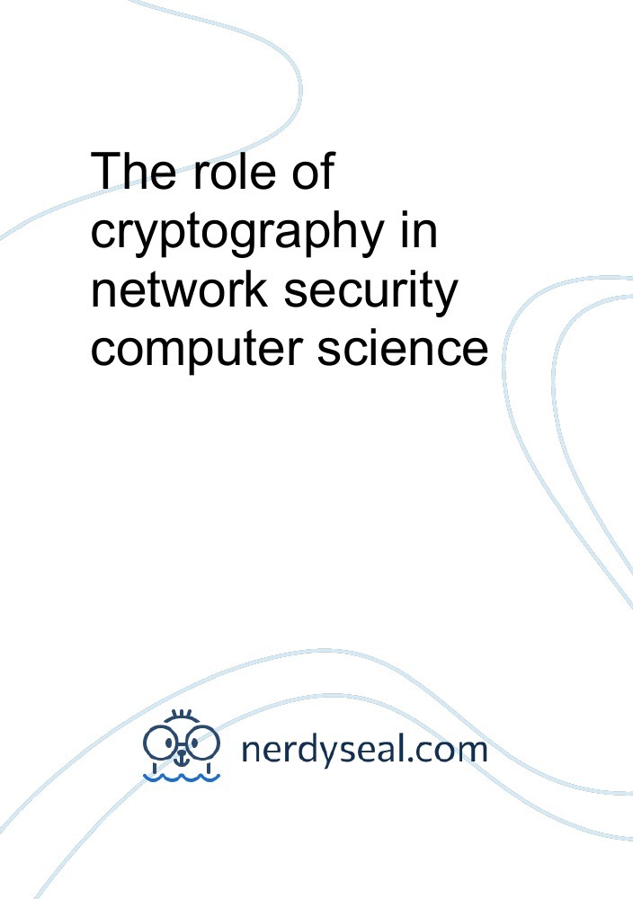 The role of cryptography in network security computer science - 3236 ...
