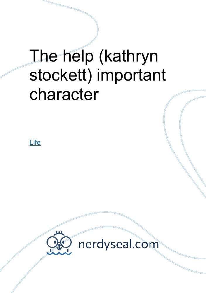 The help (kathryn stockett) important character - 585 Words - NerdySeal