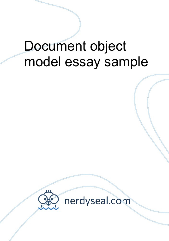Document object model essay sample - 582 Words - NerdySeal