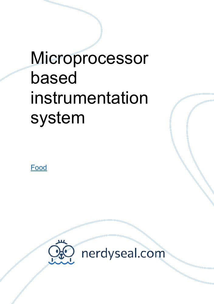 Microprocessor based instrumentation system - 1093 Words - NerdySeal