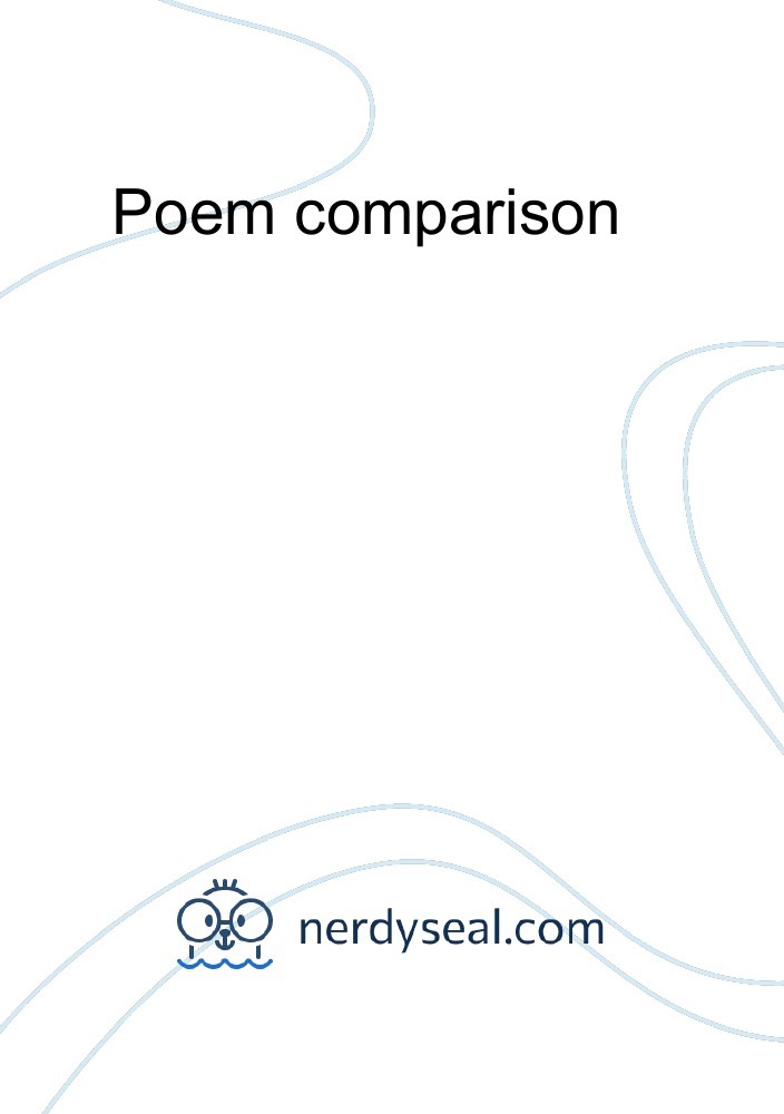 Poem comparison - 728 Words - NerdySeal