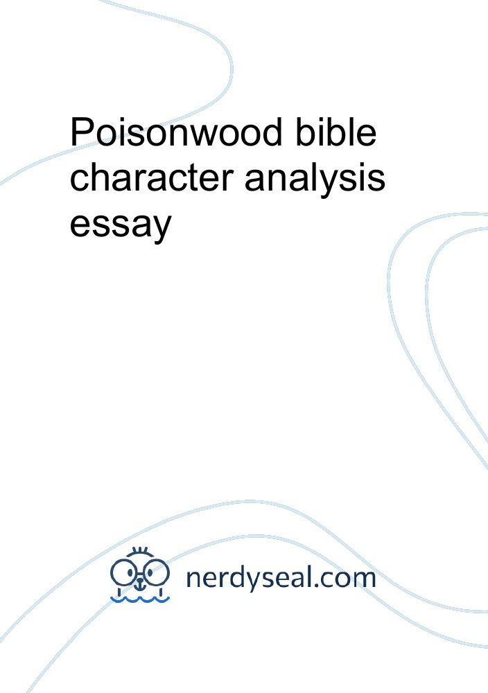 Poisonwood bible character analysis essay - 449 Words - NerdySeal
