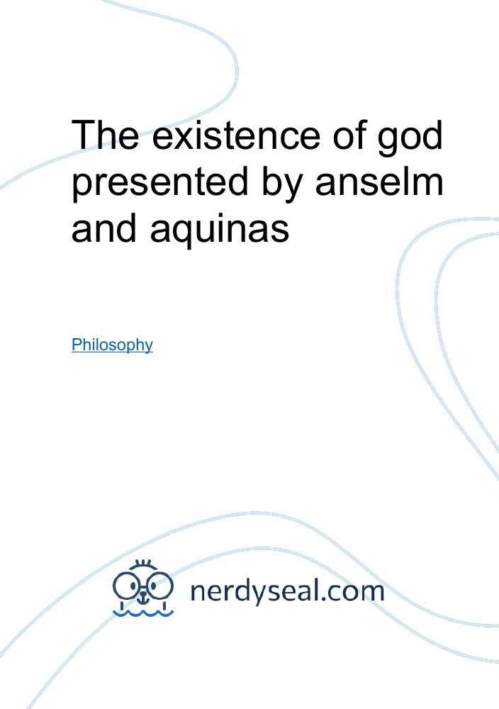 The existence of god presented by anselm and aquinas - 640 Words ...