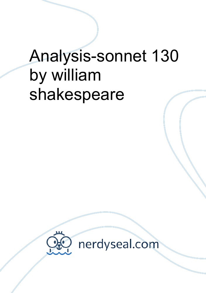 Analysis-sonnet 130 by william shakespeare - 946 Words - NerdySeal