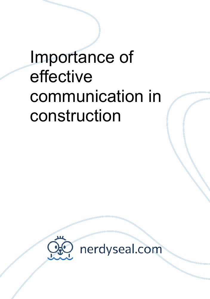 Importance of effective communication in construction - 2538 Words ...