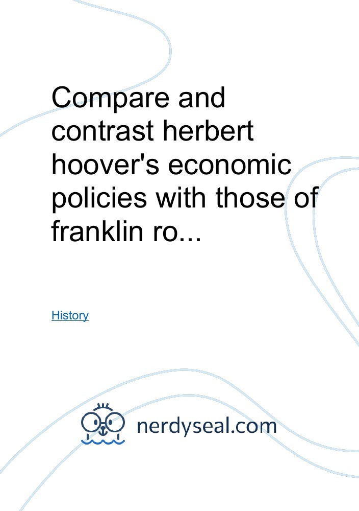 Compare and contrast herbert hoover's economic policies with those of ...