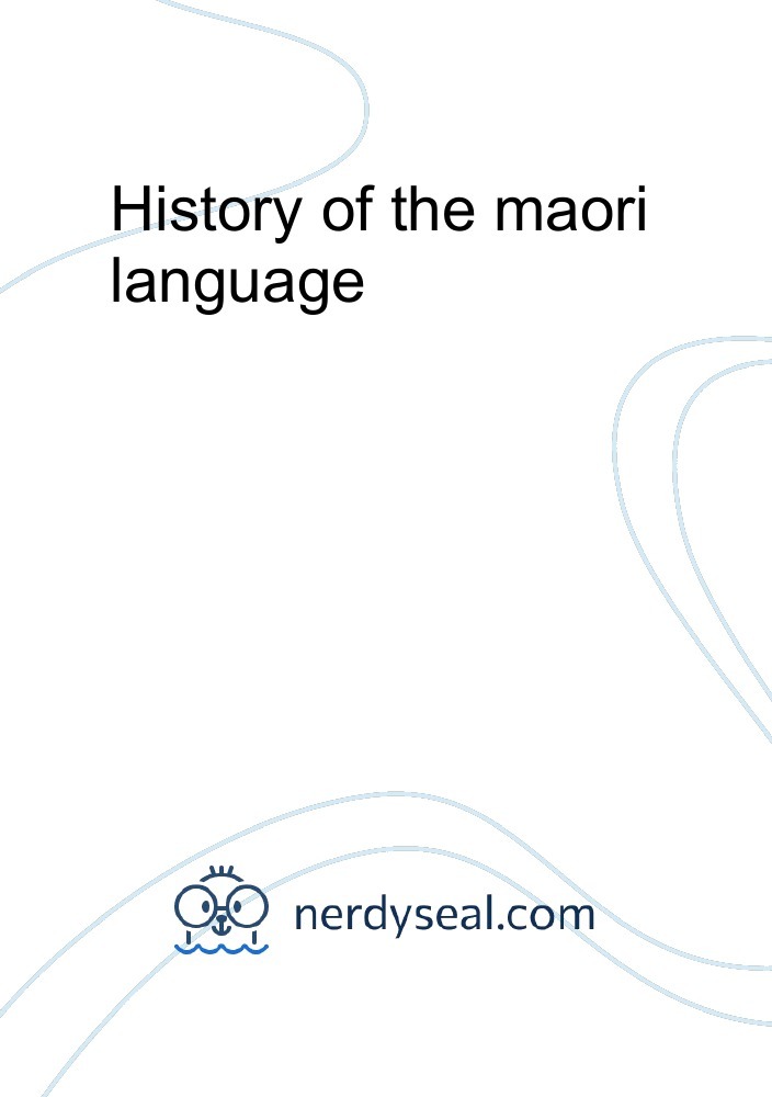History of the maori language - 584 Words - NerdySeal