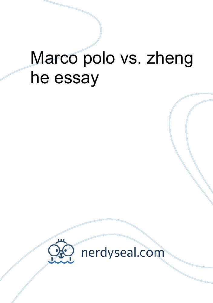 Marco polo vs. zheng he essay - 1483 Words - NerdySeal