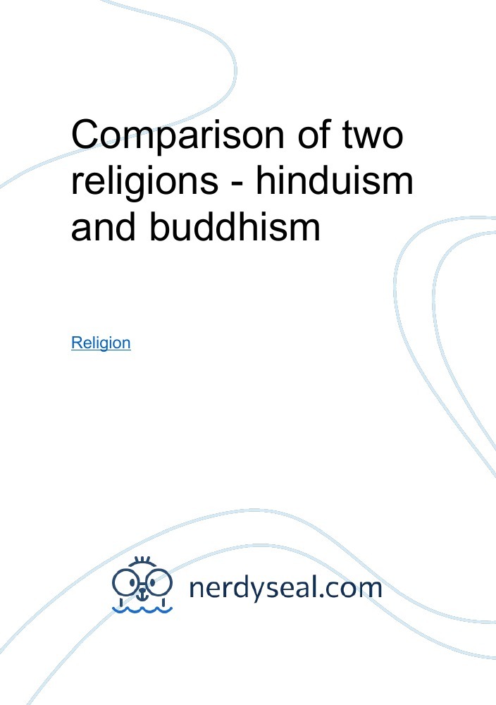 Comparison of two religions - hinduism and buddhism - 550 Words - NerdySeal