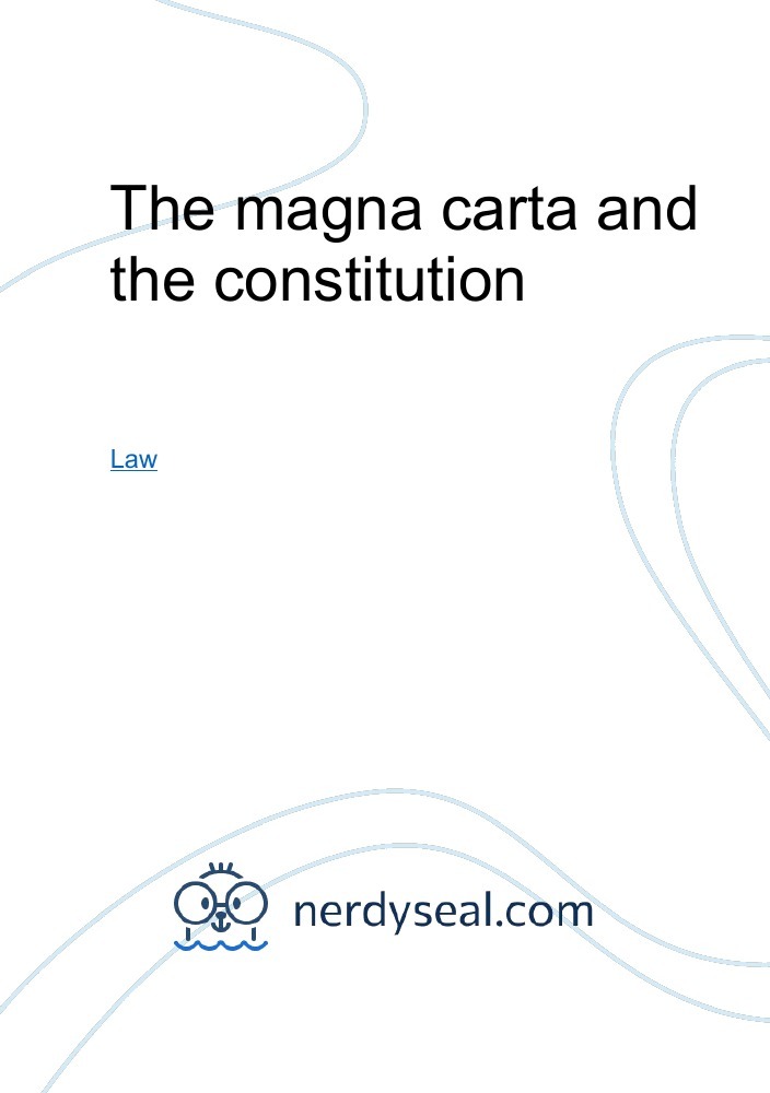 The magna carta and the constitution - 642 Words - NerdySeal