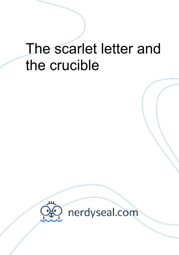The scarlet letter and the crucible - 1333 Words - NerdySeal