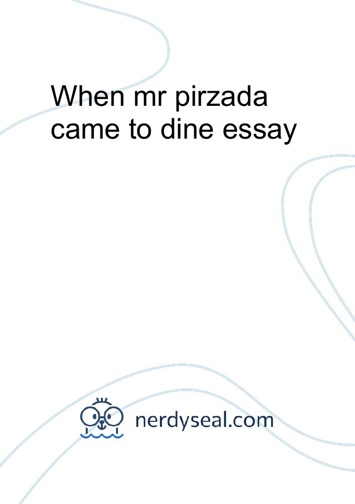 When mr pirzada came to dine essay - 561 Words - NerdySeal