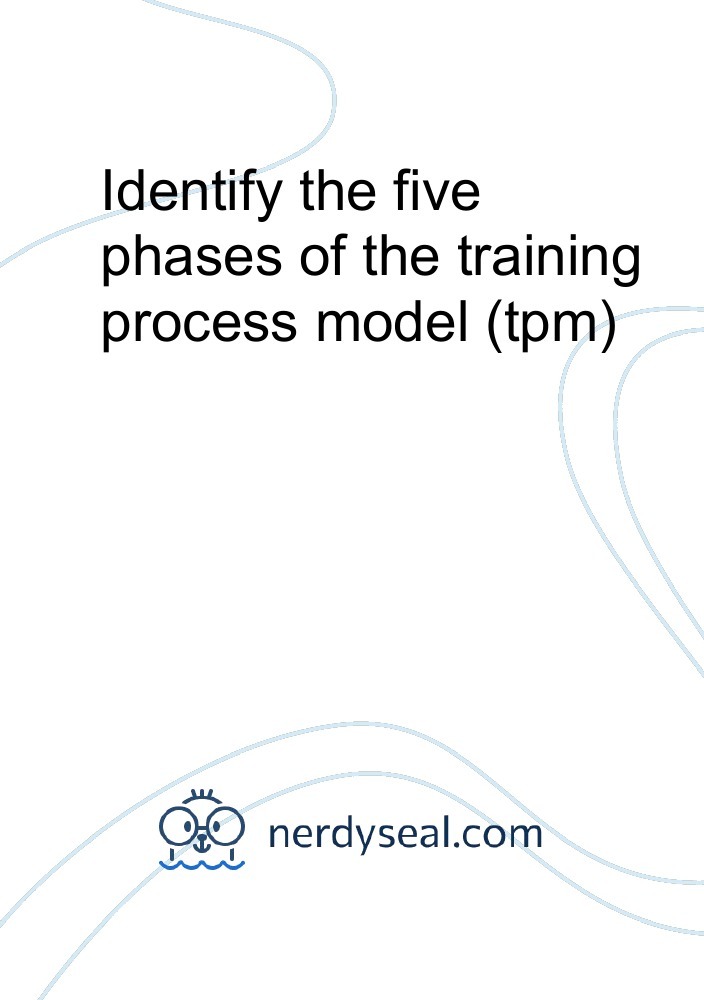 Identify the five phases of the training process model (tpm) - 1137 ...