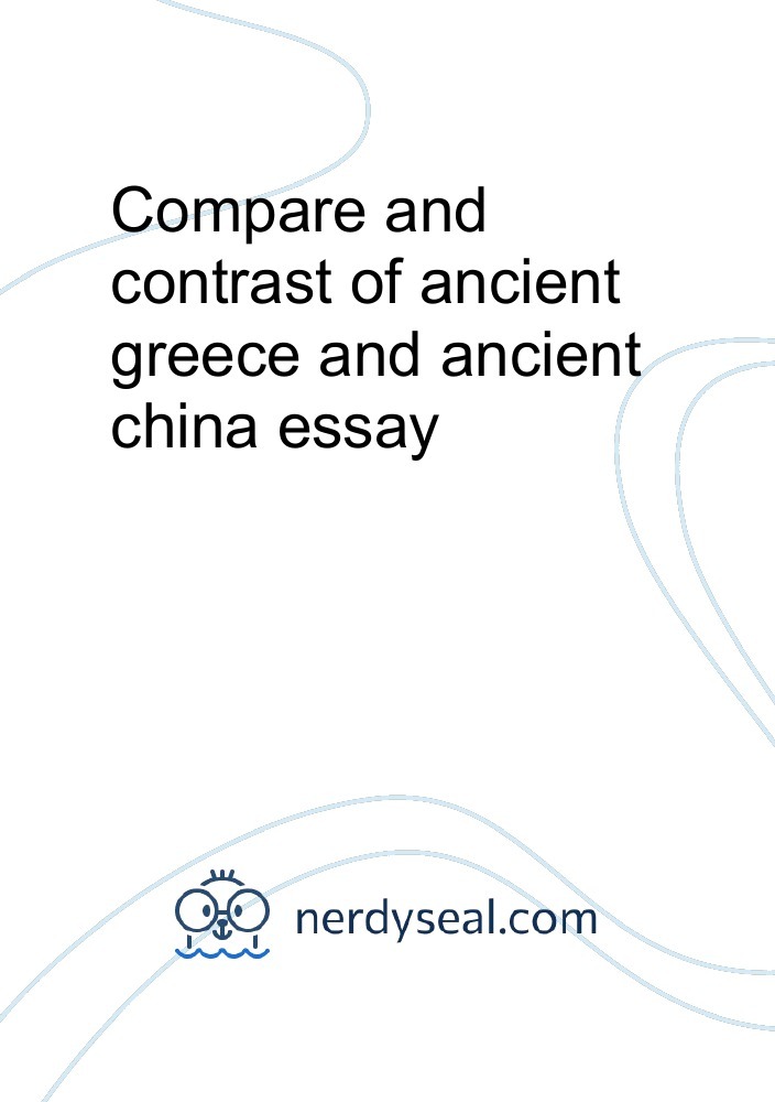 Compare and contrast of ancient greece and ancient china essay - 397 ...