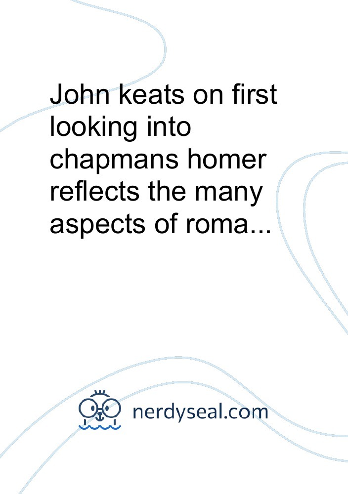 John keats on first looking into chapmans homer reflects the many ...