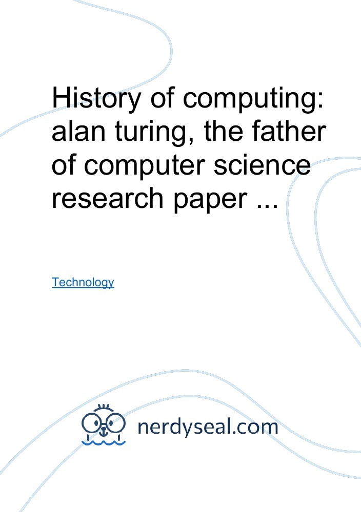 History of computing: alan turing, the father of computer science ...