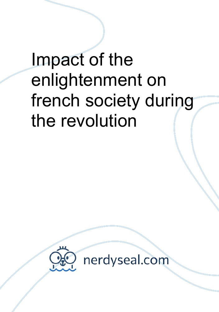 Impact of the enlightenment on french society during the revolution ...