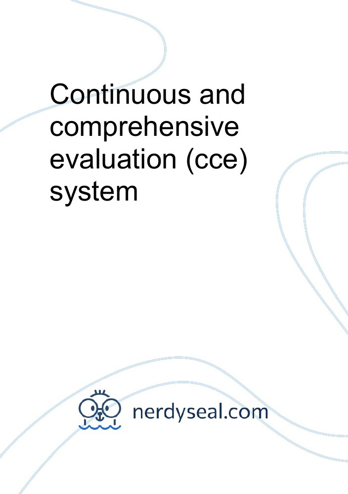 Continuous and comprehensive evaluation (cce) system - 550 Words - NerdySeal
