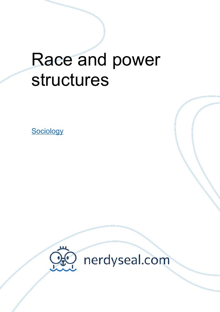 Race and power structures - 565 Words - NerdySeal