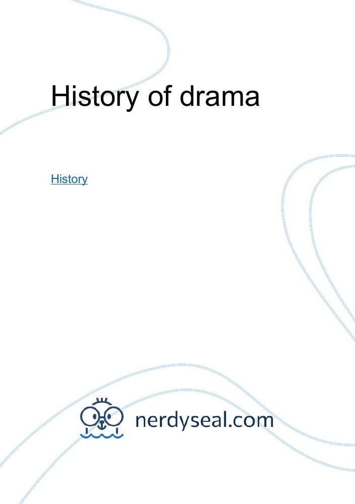 History Of Drama 344 Words NerdySeal history-of-drama-344-words-nerdyseal