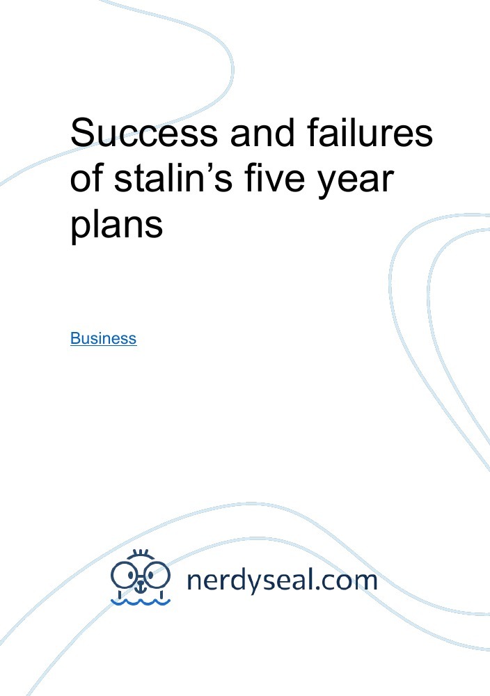 Success & failures of stalin's five year plans - 563 Words - NerdySeal